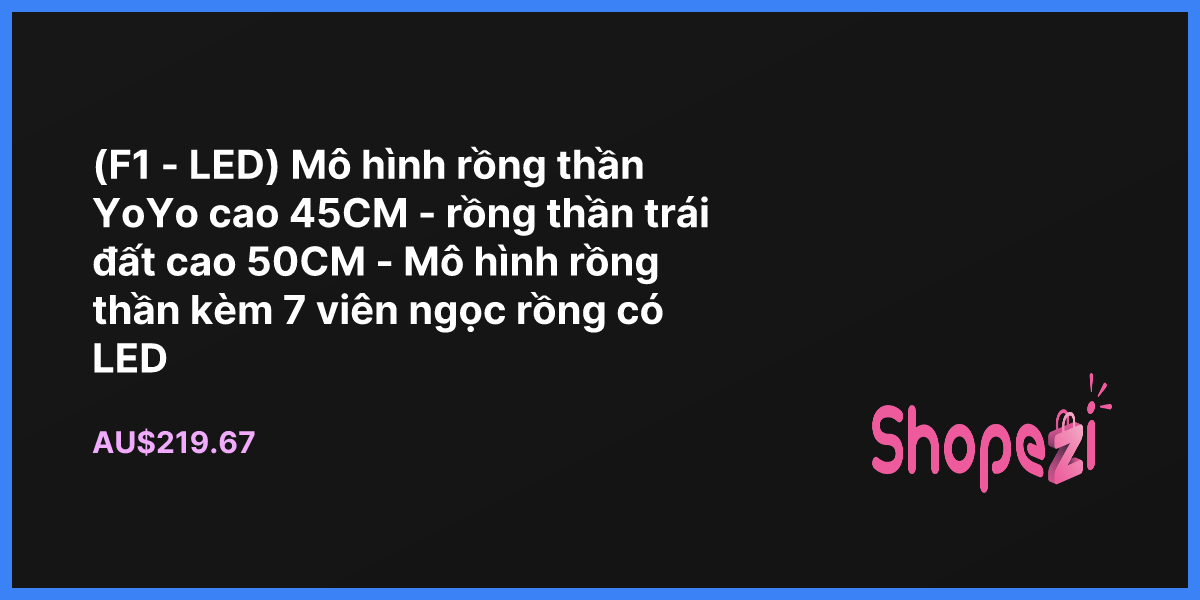 (F1 - LED) Mô hình rồng thần YoYo cao 45CM - rồng thần trái đất cao ...