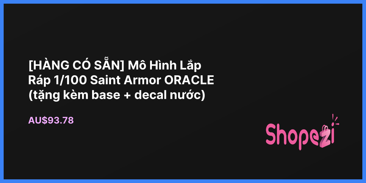 [HÀNG CÓ SẴN] Mô Hình Lắp Ráp 1/100 Saint Armor ORACLE (tặng kèm base + decal nước) | Shop for ...