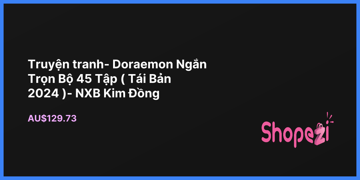 Truyện tranh- Doraemon Ngắn Trọn Bộ 45 Tập ( Tái Bản 2024 )- NXB Kim Đồng | Shop for Clothing ...